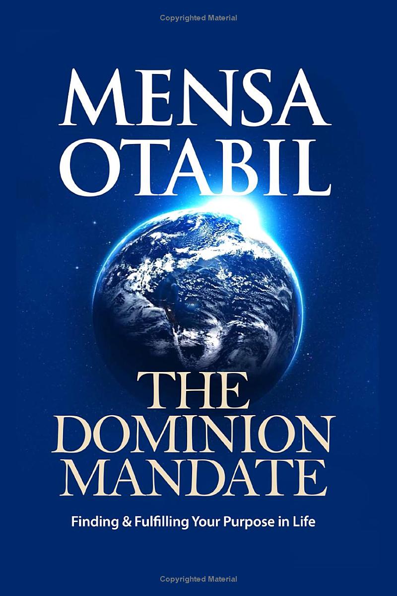 Book Summary of “The Dominion Mandate” by Pastor Mensa Otabil – Living ...