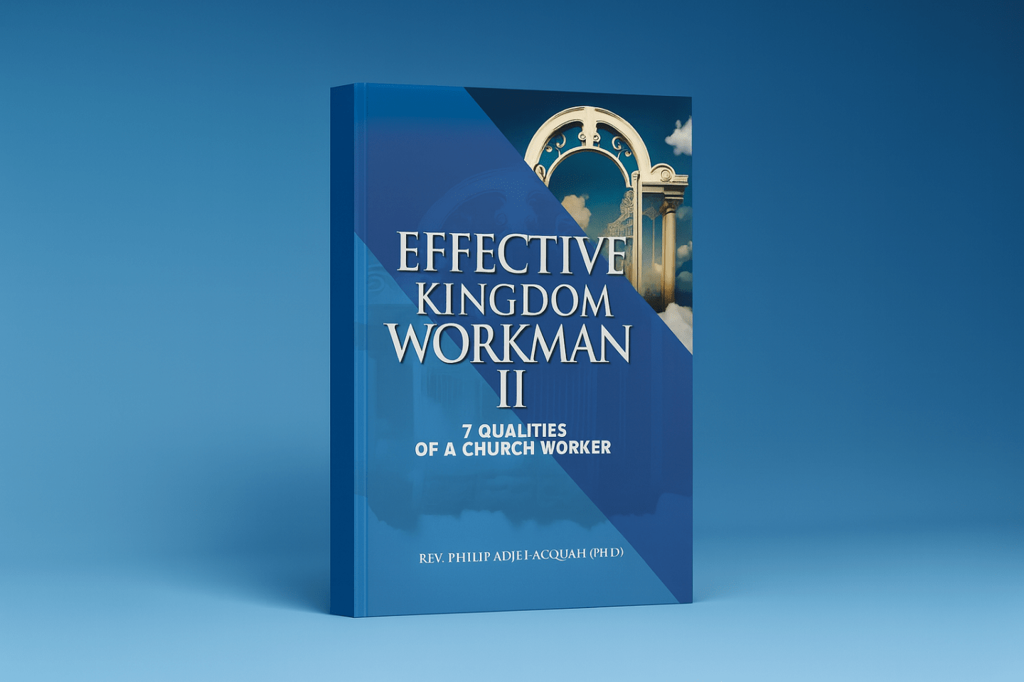 BOOK REVIEW: Effective Kingdom Work by Rev. Dr. Philip Adjei-Acquah ...